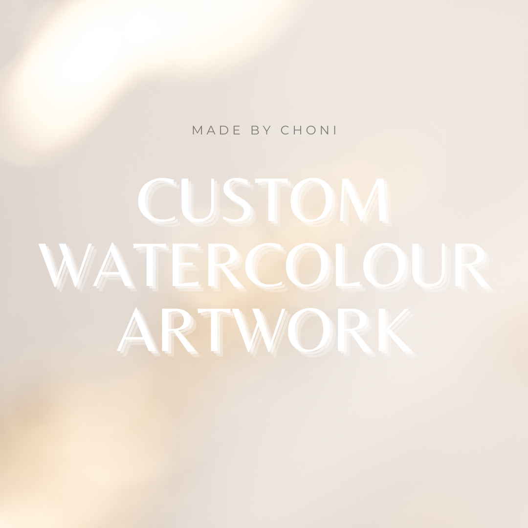 Custom Watercolour – Made By Choni